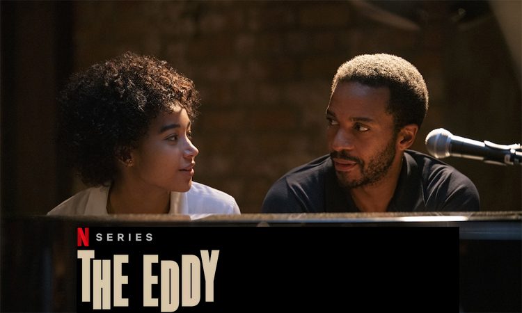 English Series The Eddy Season 1 Is Streaming on Netflix, Release Date ...