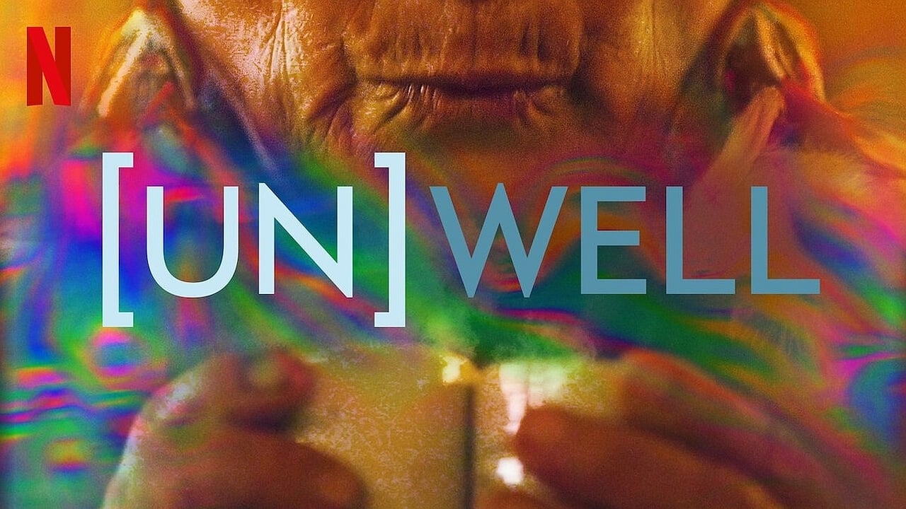 (Un)Well Web Series Streaming Online Watch on Netflix