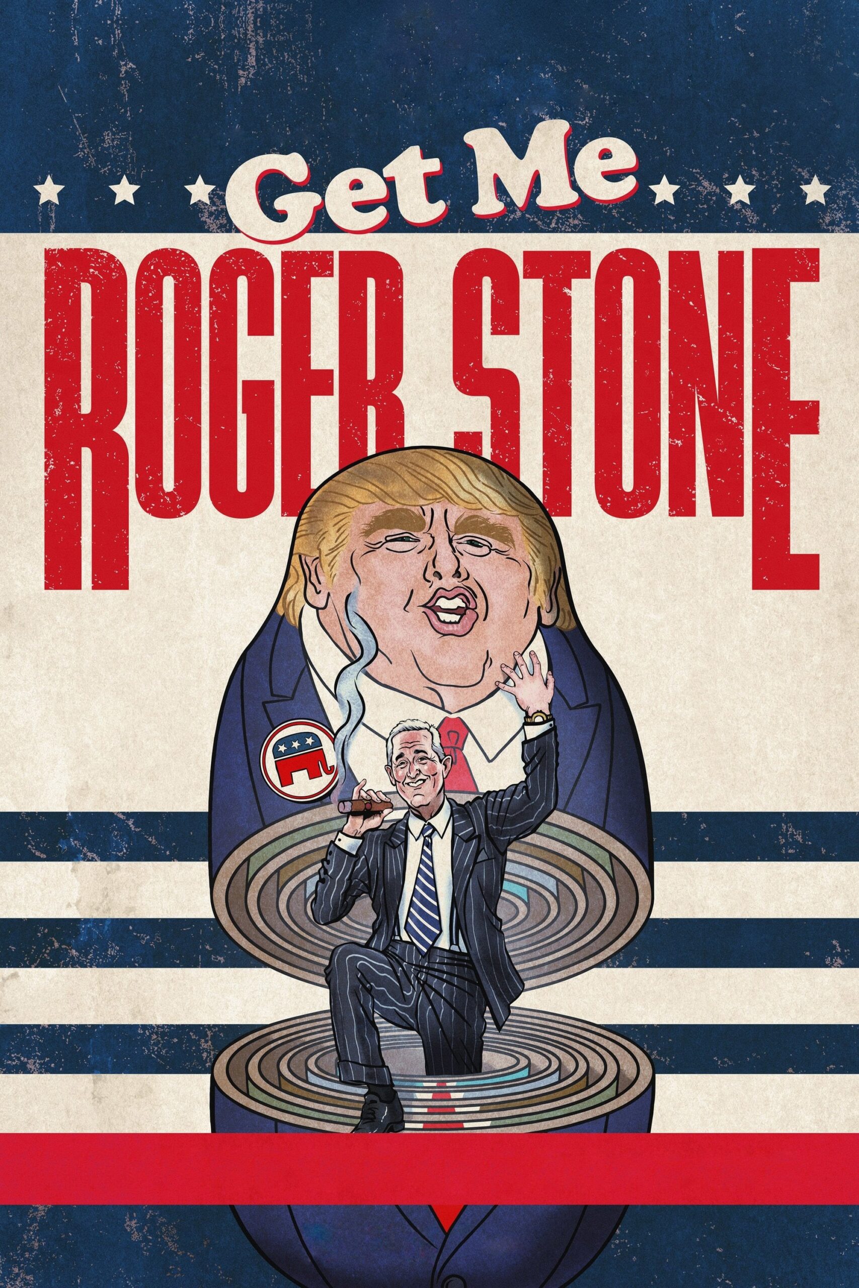 Get Me Roger Stone Movie Streaming Online Watch on Netflix