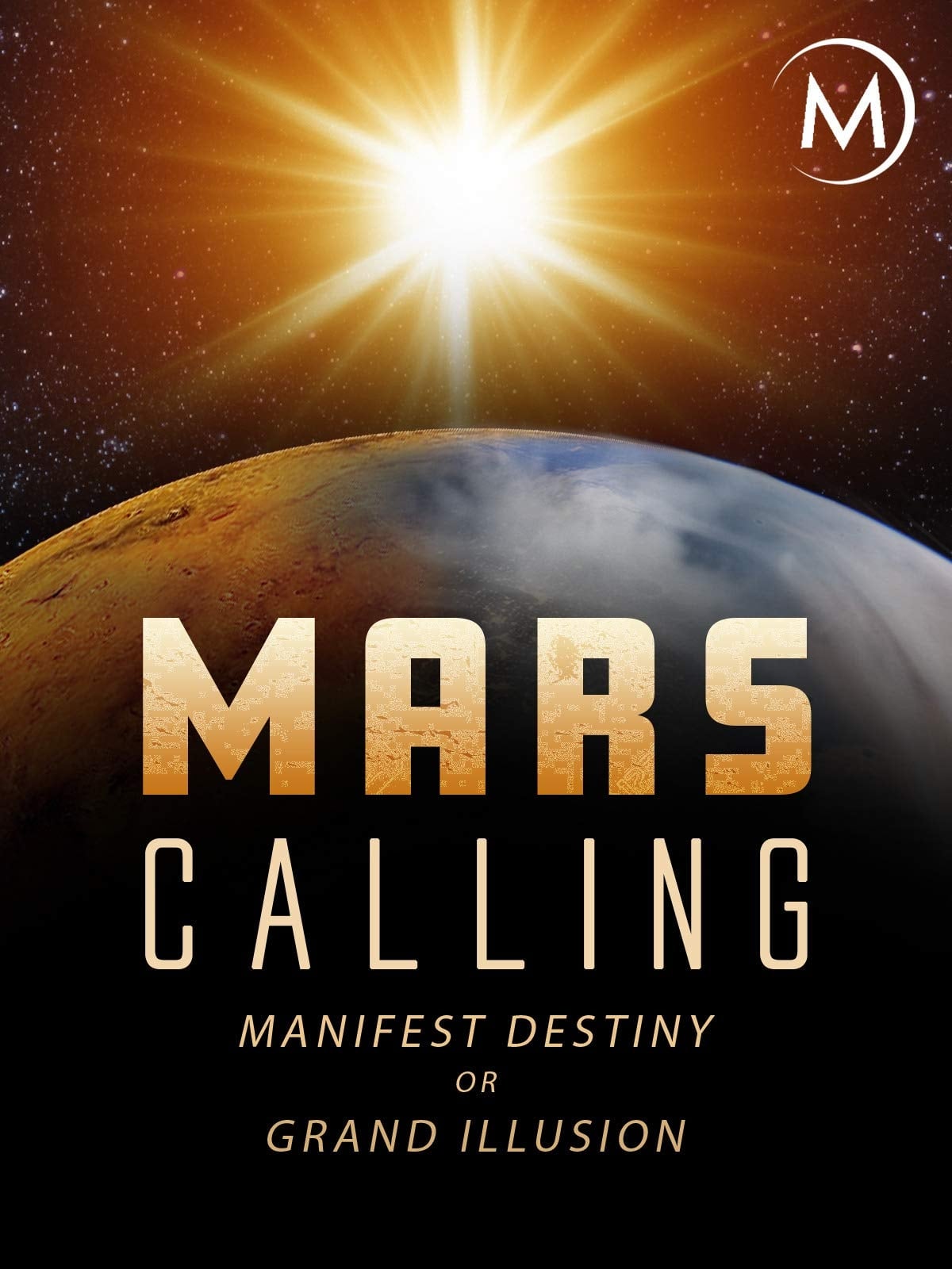 Mars Calling: Manifest Destiny or Grand Illusion? Movie Streaming ...