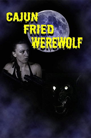 Cajun Fried Werewolf Movie Streaming Online Watch