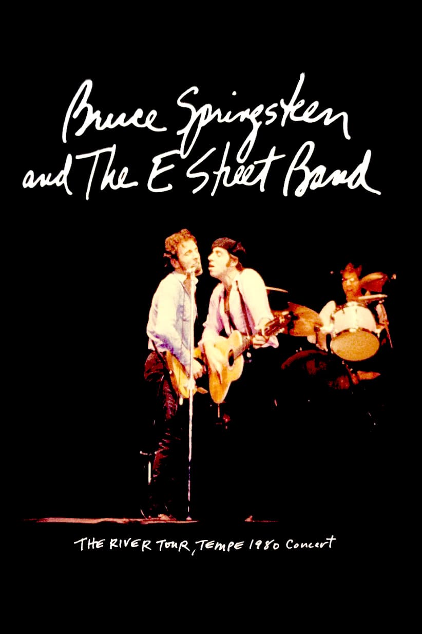 Bruce Springsteen & The E Street Band: The River Tour, Tempe 1980 Movie ...