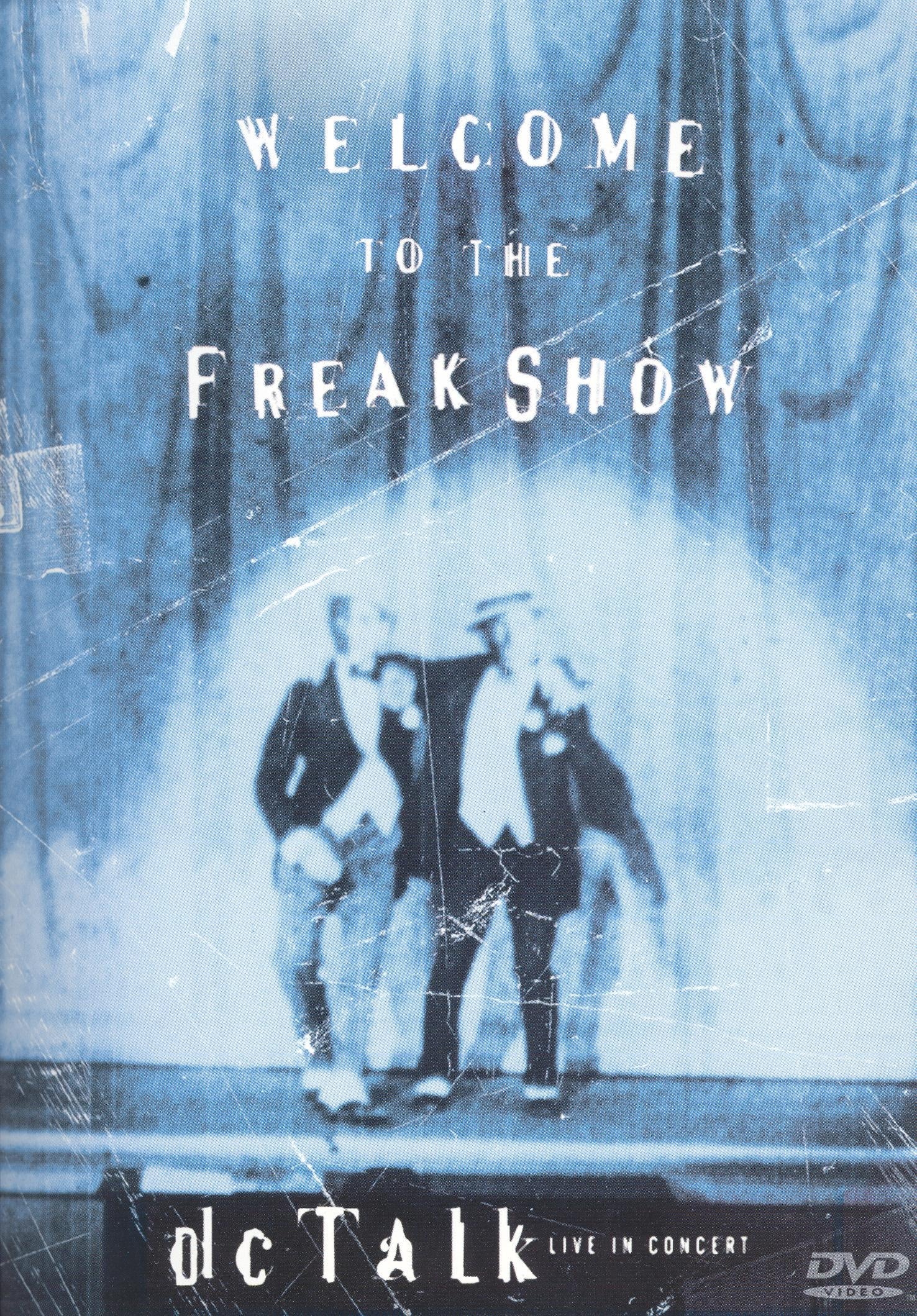 dc Talk: Welcome to the Freak Show Movie Streaming Online Watch