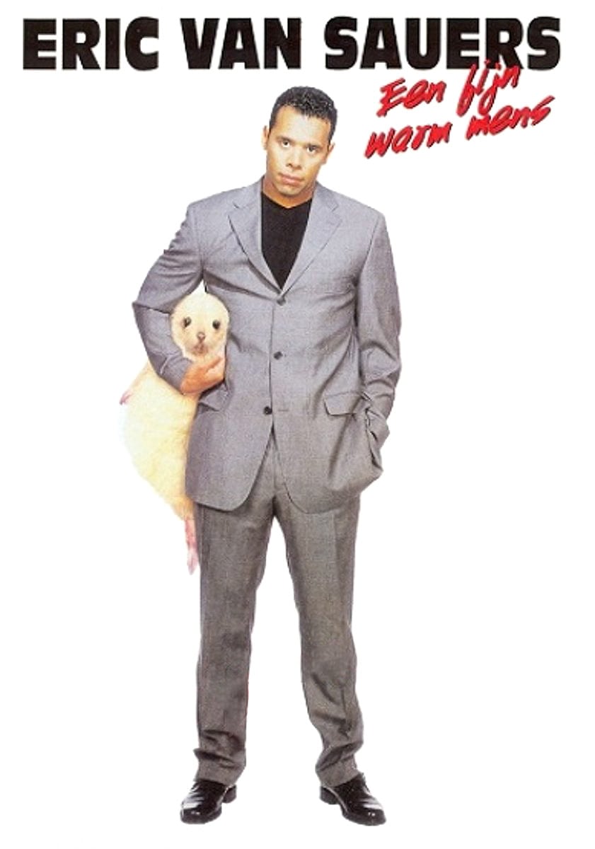 Eric van Sauers: Een Fijn Warm Mens Dutch Movie Streaming Online Watch