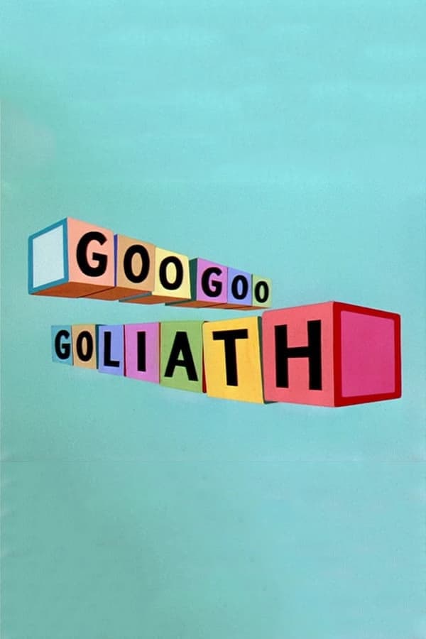 Goo Goo Goliath Movie Streaming Online Watch