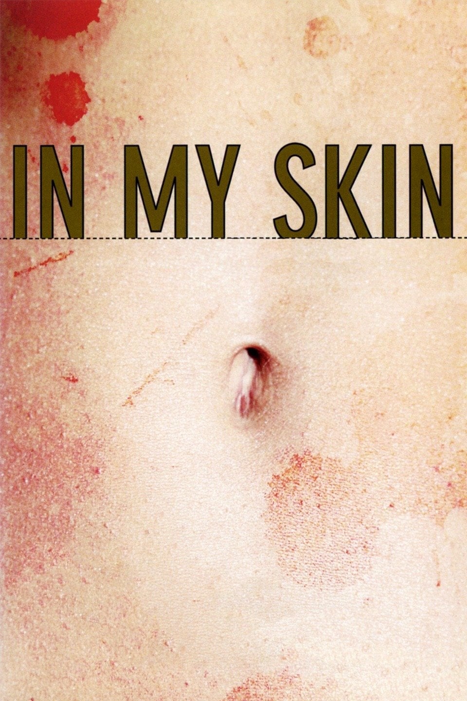 In My Skin French Movie Streaming Online Watch