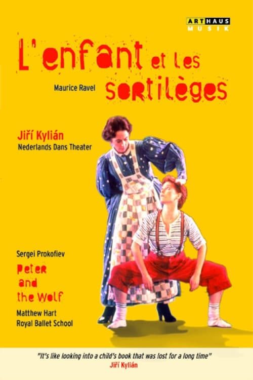 L'Enfant et les sortilèges - Jiří Kylián Movie Streaming Online Watch