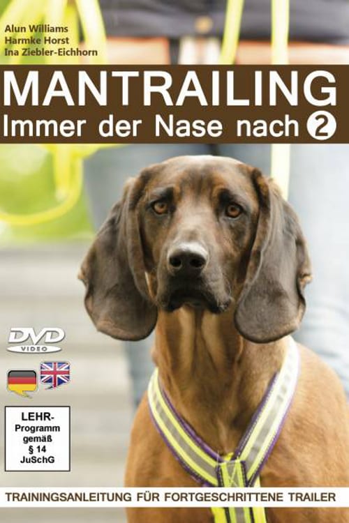 Mantrailing 2 - Immer der Nase nach German Movie Streaming Online Watch