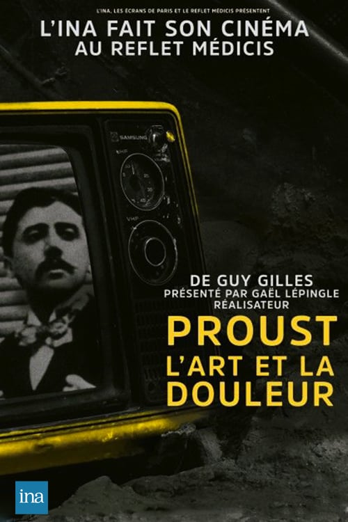 Proust, l'art et la douleur French Movie Streaming Online Watch