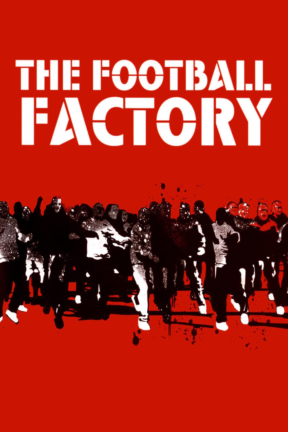 The Football Factory Movie Streaming Online Watch