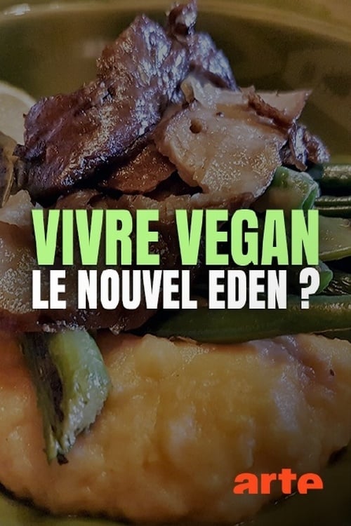 Vivre vegan, le nouvel éden ? French Movie Streaming Online Watch