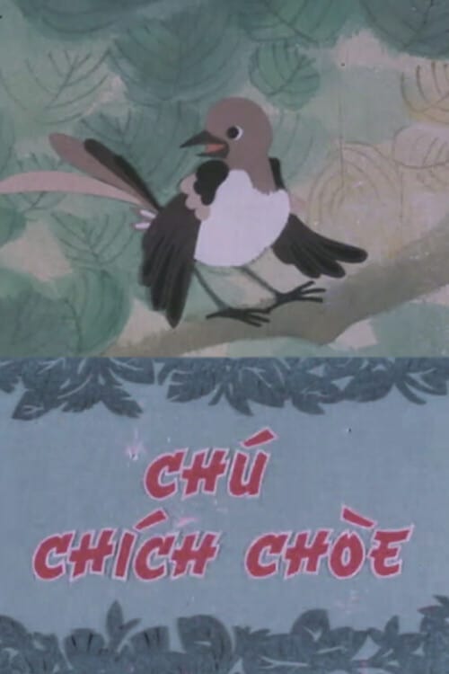 Chú Chích Chòe Vietnamese Movie Streaming Online Watch