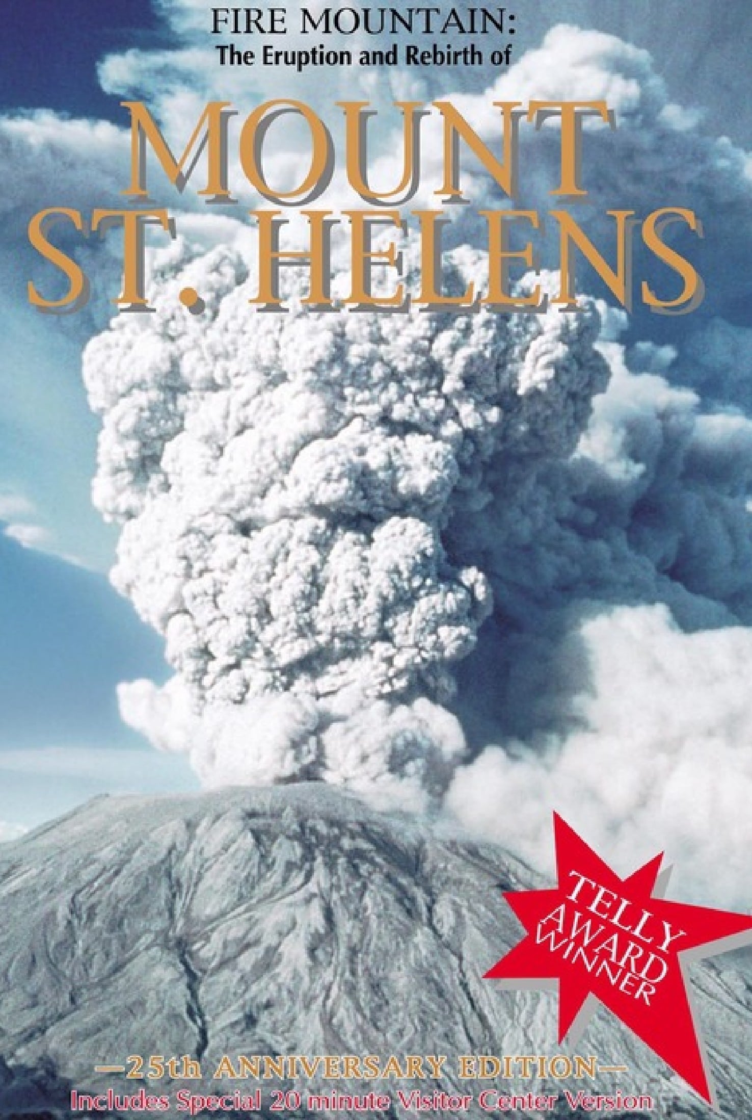 Fire Mountain: The Eruption and Rebirth of Mount St. Helens Movie ...