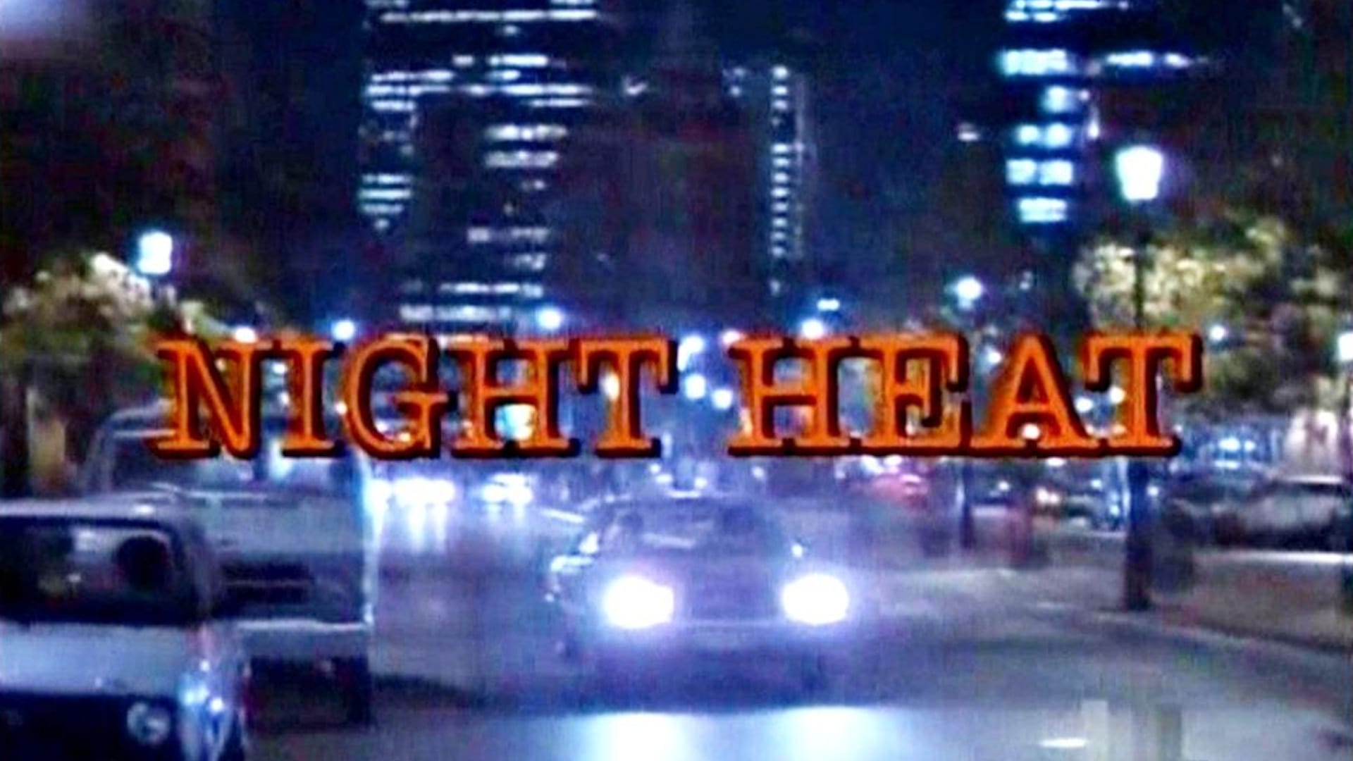 Night Heat Web Series Streaming Online Watch