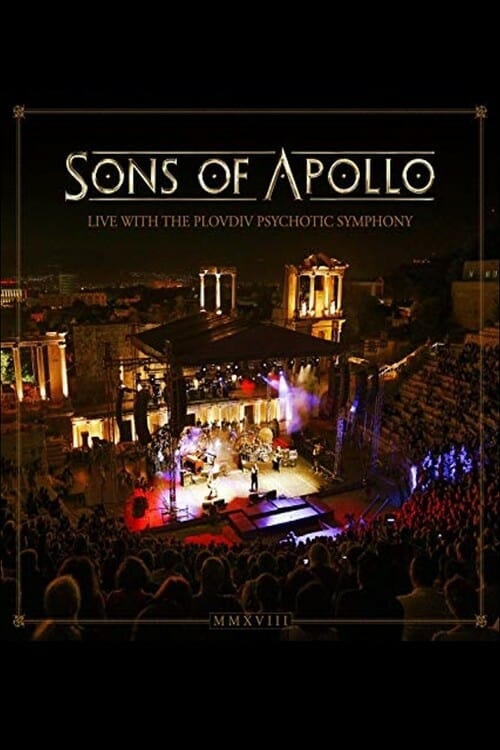 Sons of Apollo: Live With The Plovdiv Psychotic Symphony Movie ...