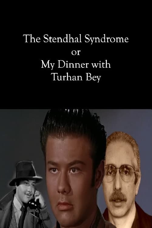 The Stendhal Syndrome or My Dinner with Turhan Bey Movie Streaming Online Watch