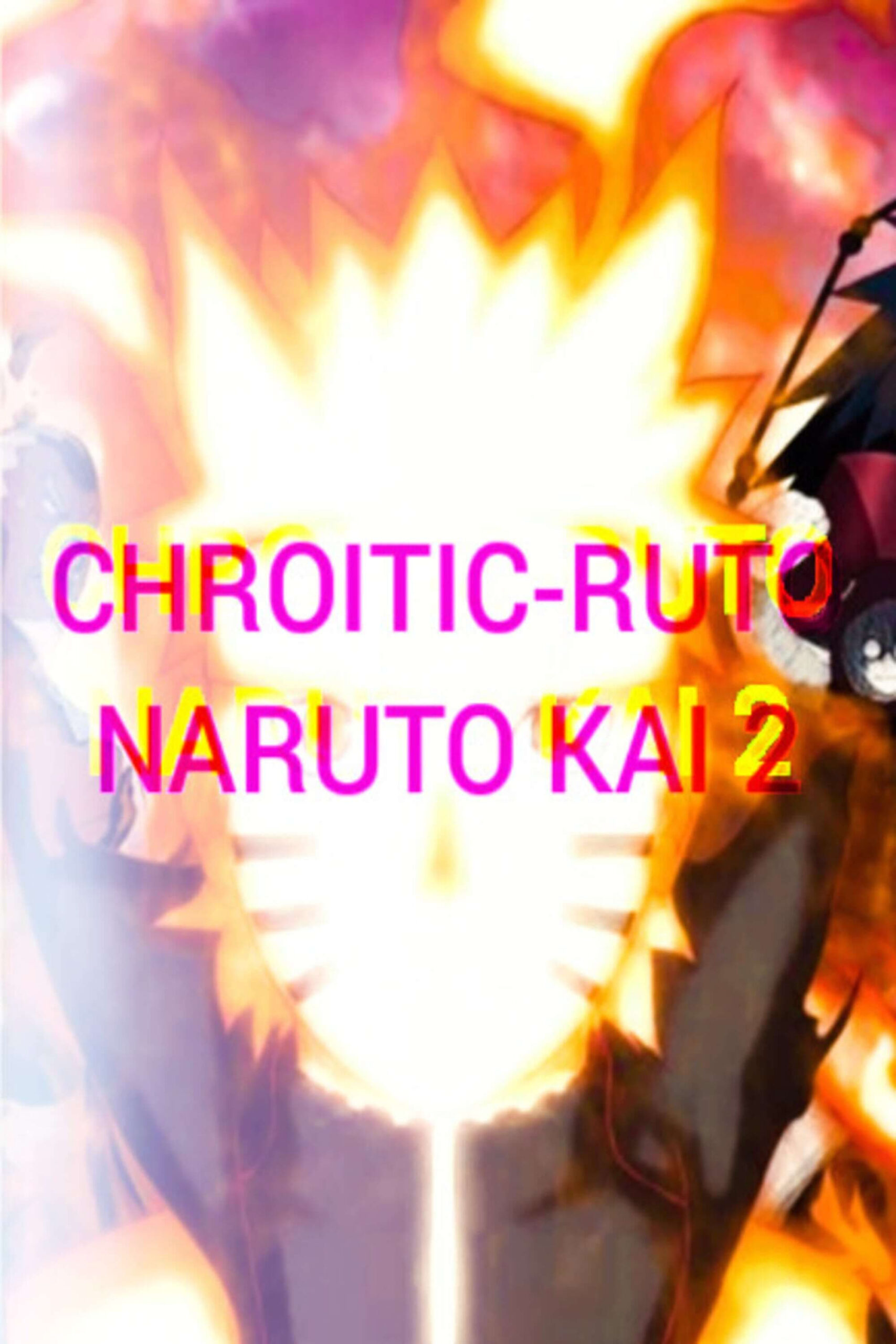 Naruto Kai 2/CHROITIC-RUTO Japanese Web Series Streaming Online Watch