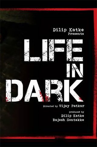 Life in Dark Hindi Movie Streaming Online Watch on Hungama