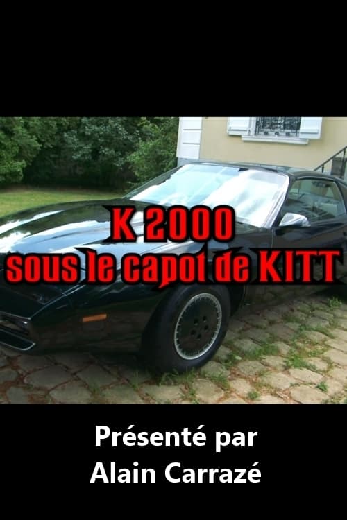 K2000: sous le capot de KITT Movie Streaming Online Watch