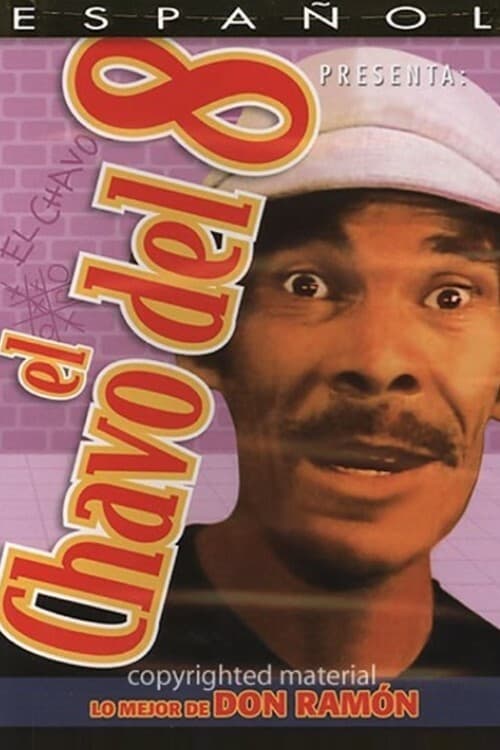 El Chavo Del Ocho: Lo Mejor De Don Ramon Movie Streaming Online Watch