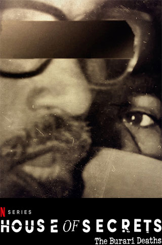 House of Secrets: The Burari Deaths Hindi Web Series Streaming Online Watch on Netflix