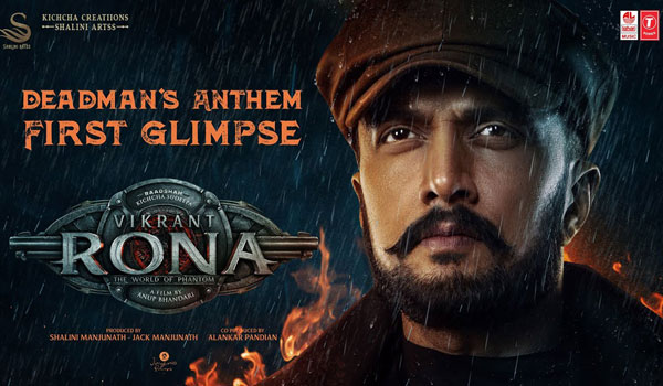 Vikrant Rona First Glimpse: Kichcha Sudeep Is Dark & Dashing In The ...