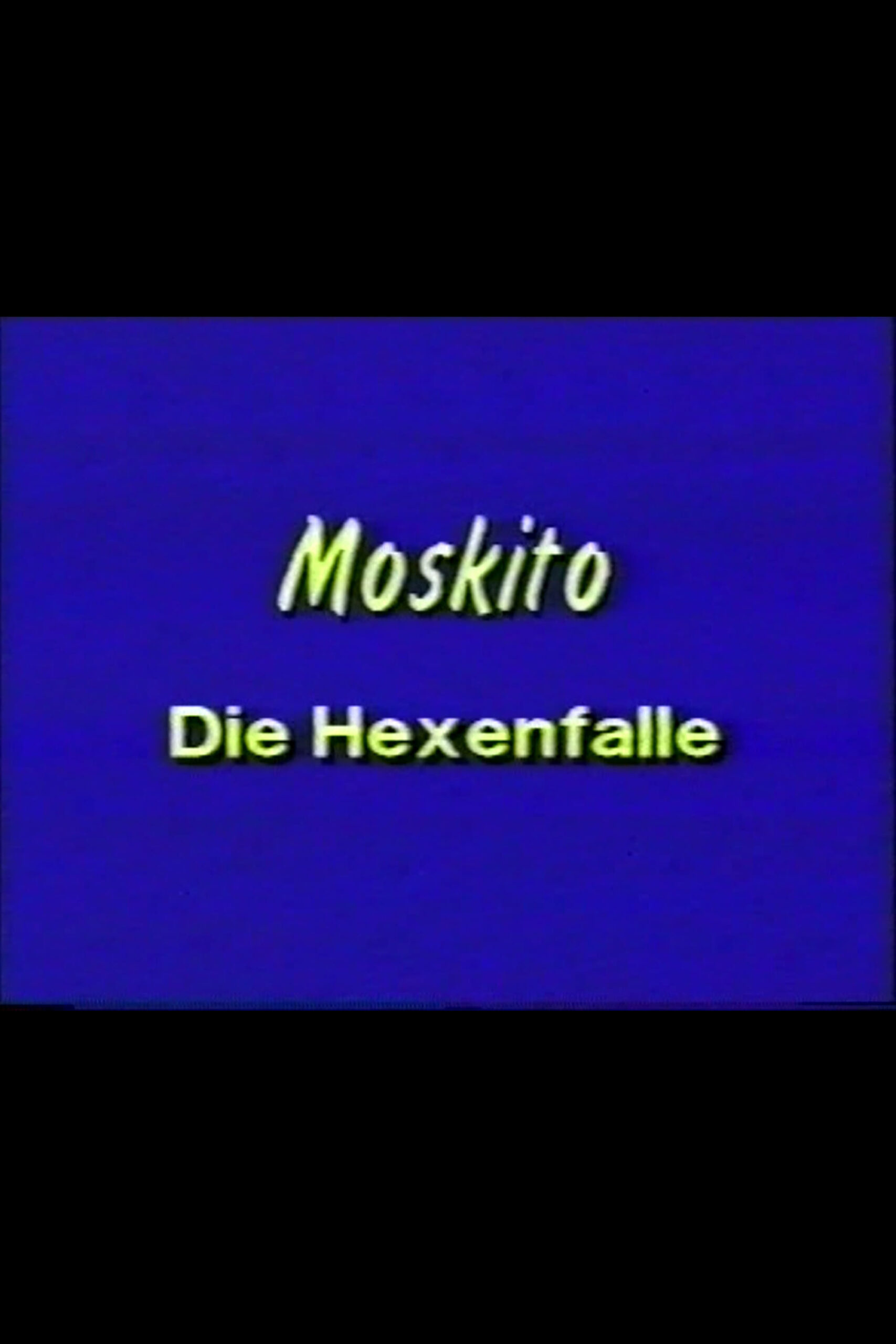 Moskito - Die Hexenfalle German Movie Streaming Online Watch