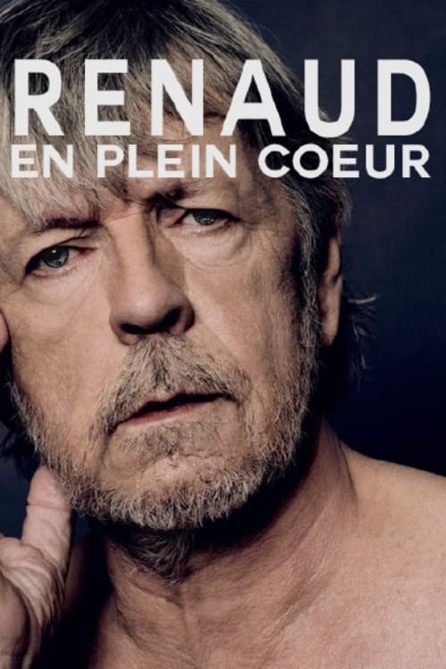 Renaud, en plein coeur French Movie Streaming Online Watch