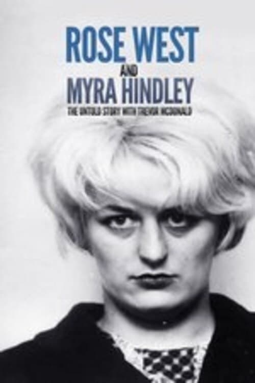 Rose West and Myra Hindley - The Untold Story Movie Streaming Online Watch