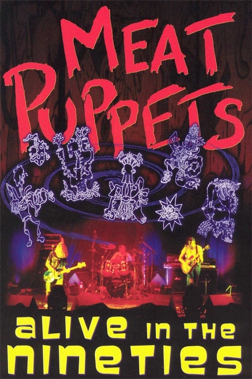 Meat Puppets: Alive in the Nineties Movie Streaming Online Watch