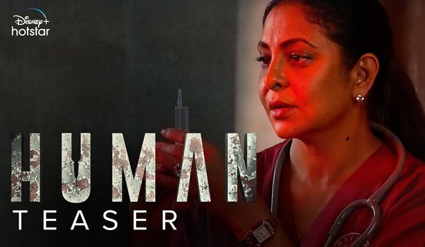 ‘Human’ Web Series: Disney+ Hotstar Drops Intriguing 1st Look Teaser