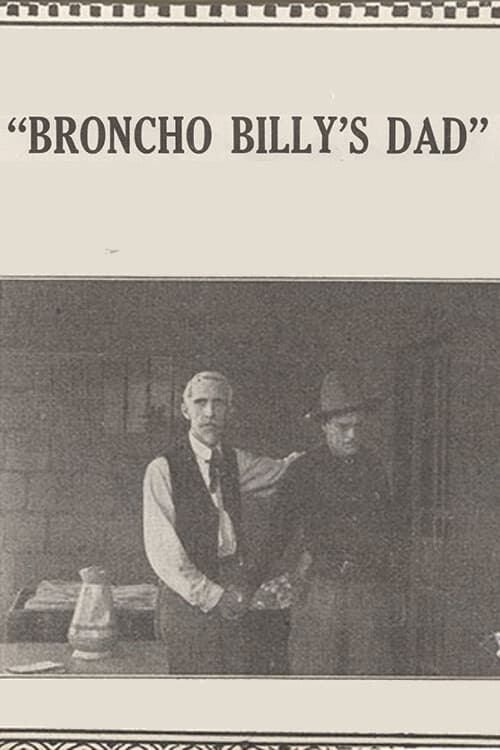 Broncho Billy's Dad Movie Streaming Online Watch