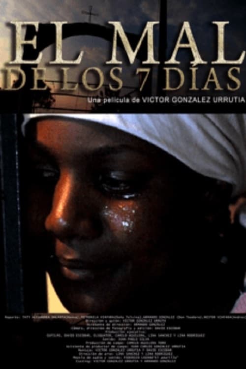 El Mal de Los 7 Dias Spanish Movie Streaming Online Watch