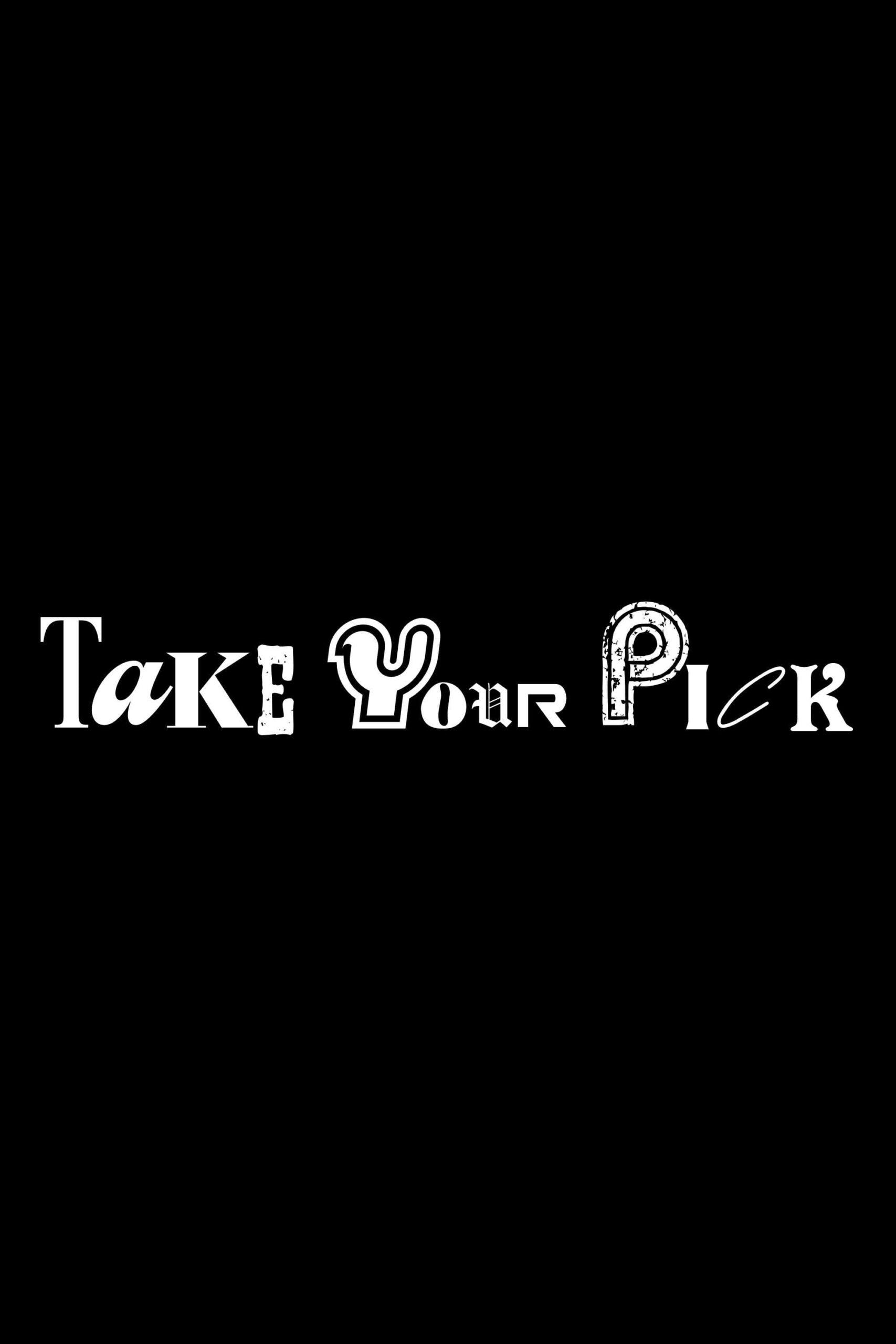 Take Your Pick Movie Streaming Online Watch