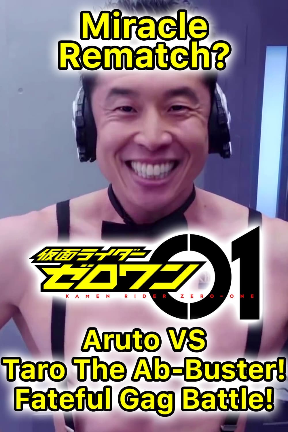 Kamen Rider Zero-One: The Miracle Rematch?! Aruto VS Taro The Ab-Buster ...