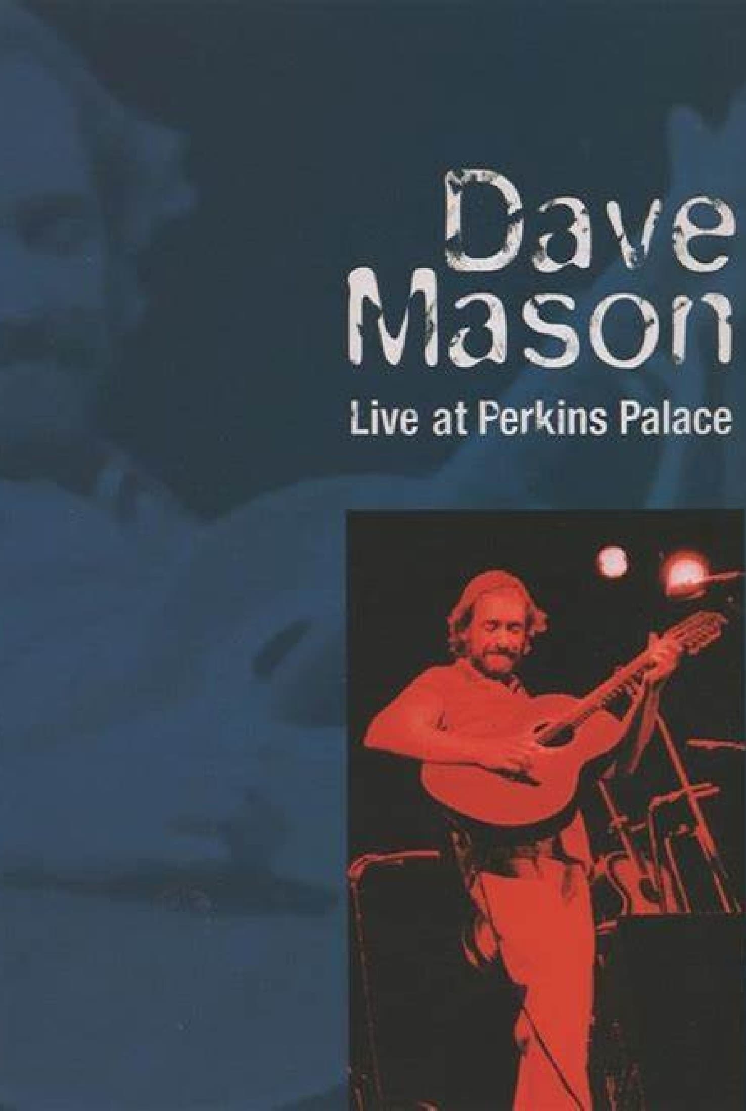 Dave Mason: Live at Perkins Palace Movie Streaming Online Watch