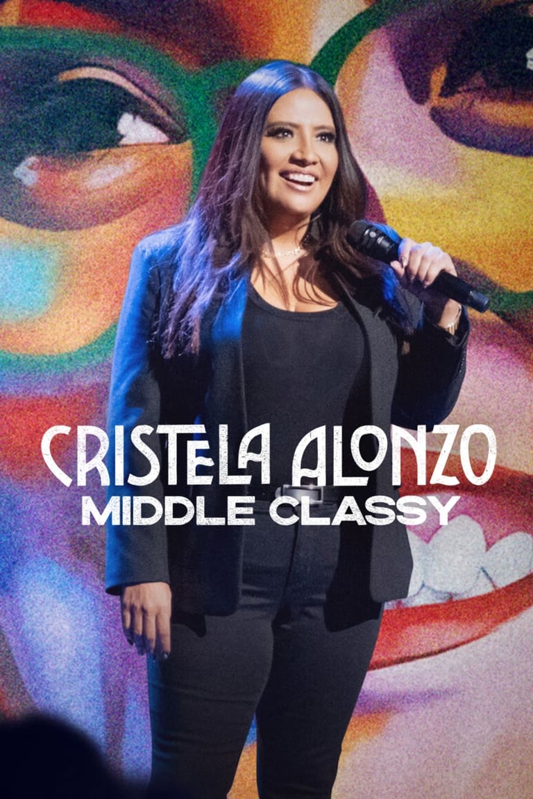 Cristela Alonzo: Middle Classy Movie Streaming Online Watch on Netflix