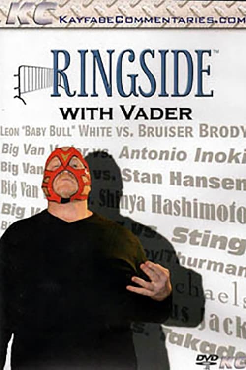Ringside with Big Van Vader Movie Streaming Online Watch