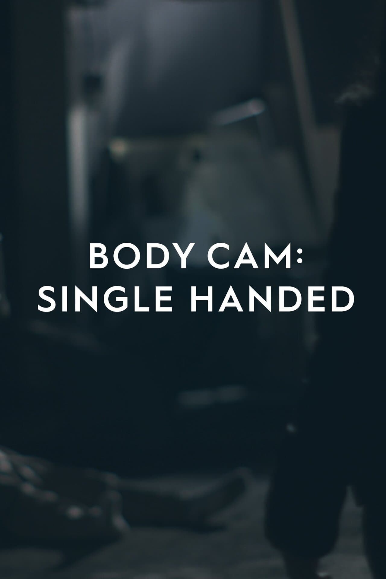 Body Cam: Single Handed Movie Streaming Online Watch