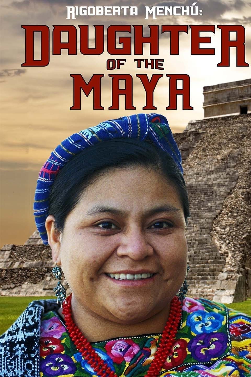 Rigoberta Menchu: Daughter of the Maya Spanish Movie Streaming Online Watch