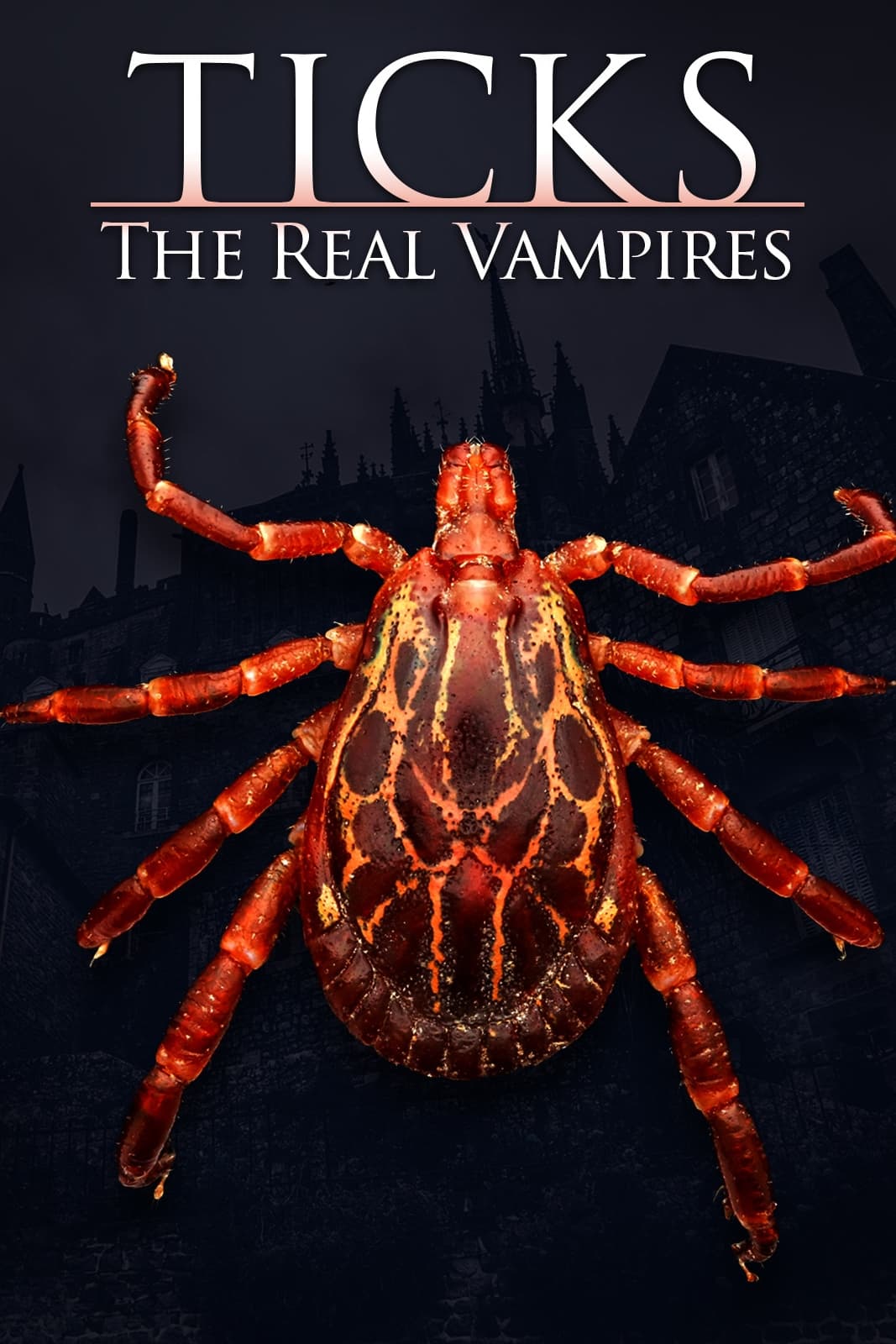 Ticks: The Real Vampires Movie Streaming Online Watch