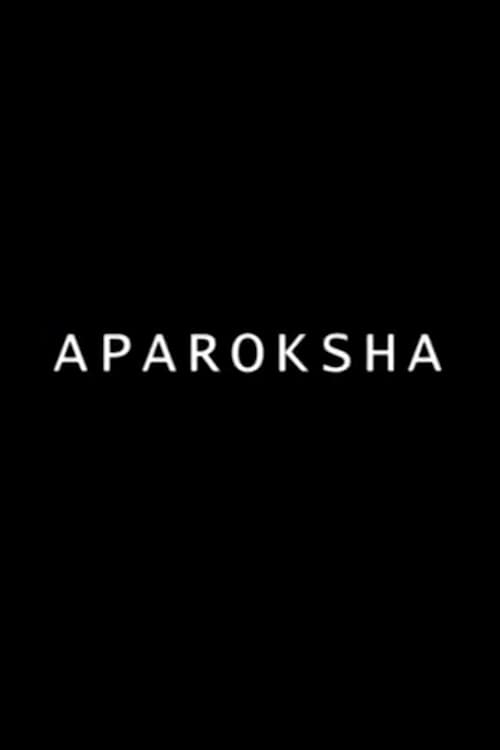 Aparoksha Movie Streaming Online Watch