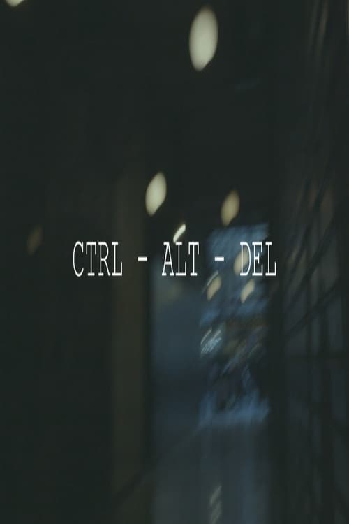 CTRL – ALT –DEL Greek Movie Streaming Online Watch