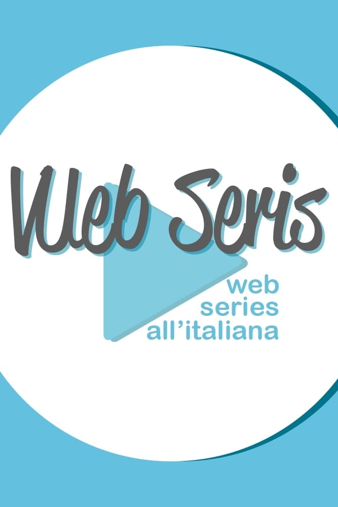 Vueb Seris - Web Series all’italiana Italian Web Series Streaming ...