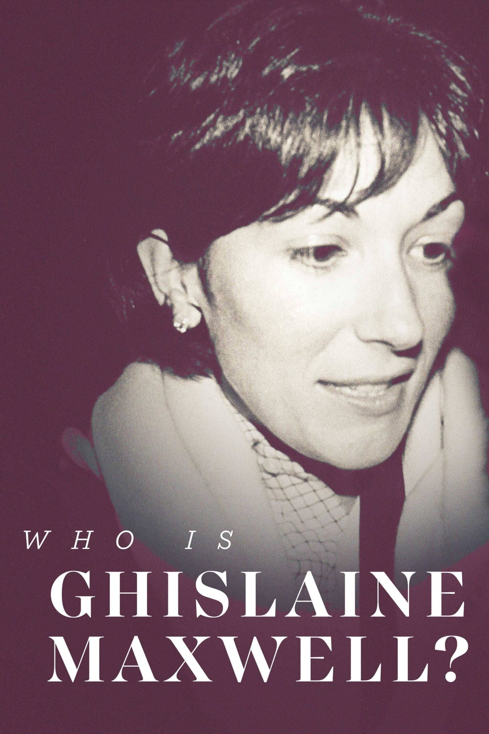 Who Is Ghislaine Maxwell? Web Series Streaming Online Watch