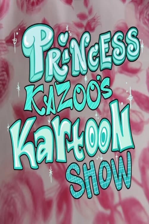 Princess Kazoo's Kartoon Show Web Series Streaming Online Watch
