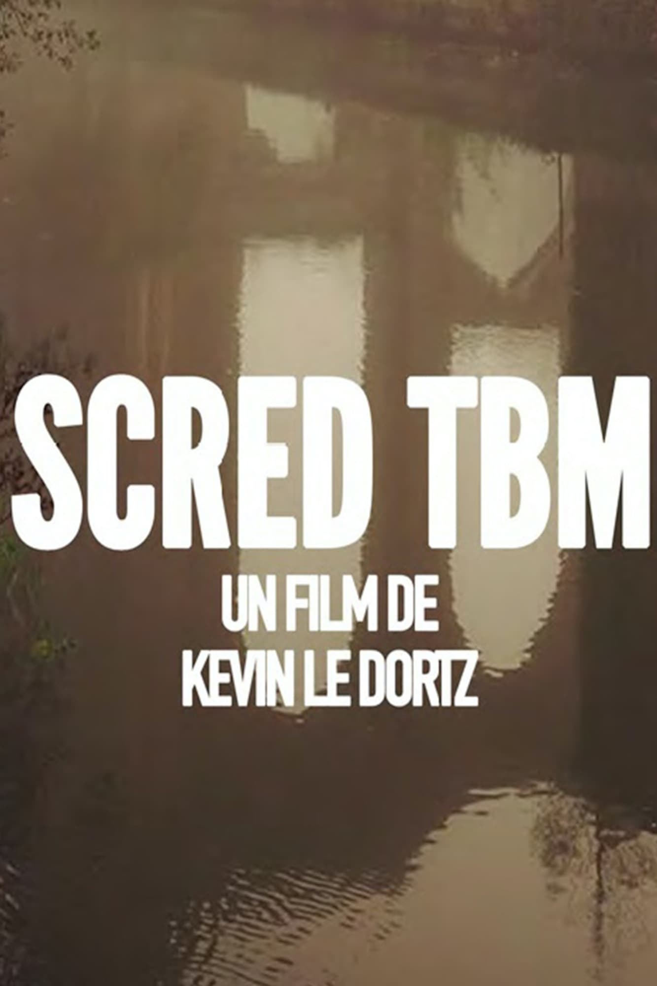 Scred TBM French Movie Streaming Online Watch