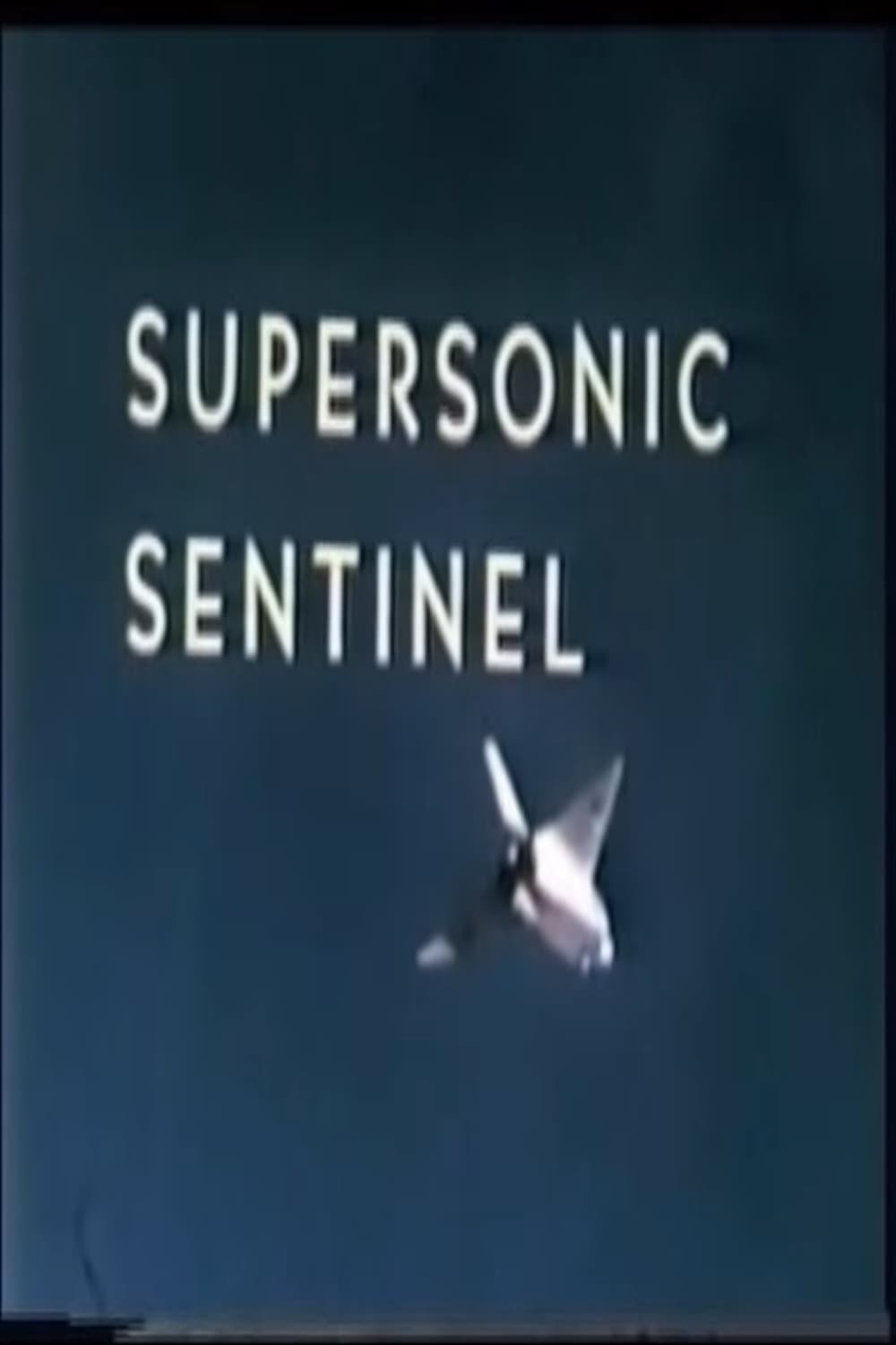 Supersonic Sentinel: The Story of the Avro Arrow Movie Streaming Online Watch