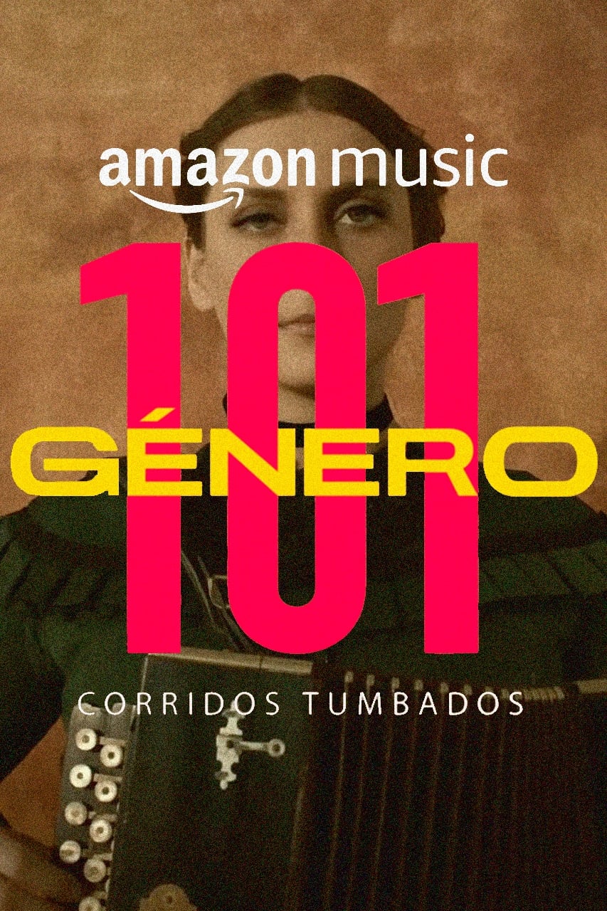 Género 101: Corridos Tumbados Spanish Movie Streaming Online Watch