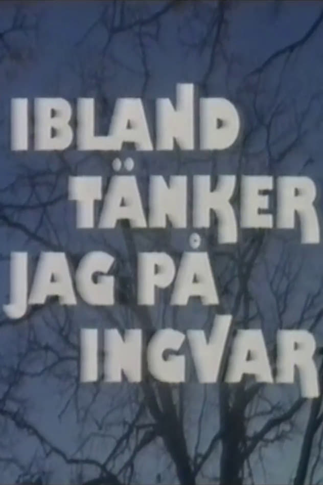 Ibland tänker jag på Ingvar Swedish Movie Streaming Online Watch